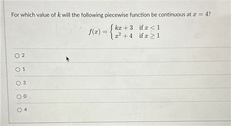 solved for which value of k ﻿will the following piecewise