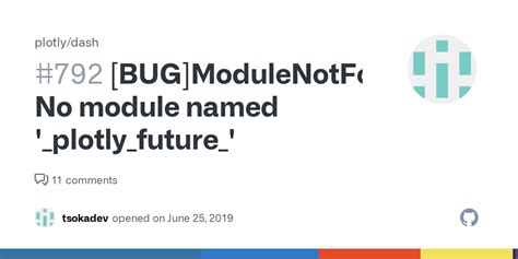 Bug Modulenotfounderror No Module Named Plotlyfuture · Issue 792 · Plotlydash · Github