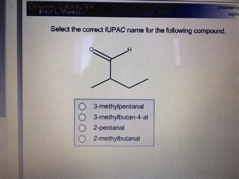Solved Select The Correct Iupac Name For The Following Co