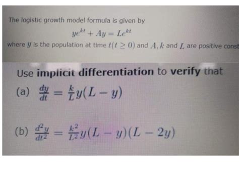 Solved The Logistic Growth Model Formula Is Given By Yekt