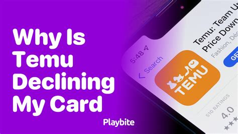 Why Is Temu Declining My Card Troubleshooting Tips Inside Playbite