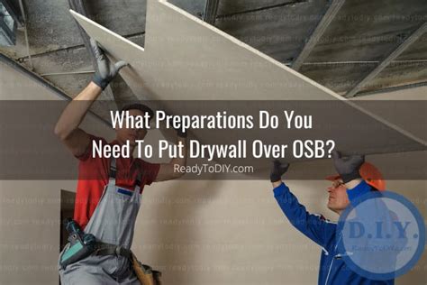 Can You Put Drywall Over OSB How To Ready To DIY