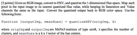 Given An RGB Image Convert To HSV And Quantize The Chegg