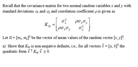 Solved Recall That The Covariance Matrix For Two Normal Chegg