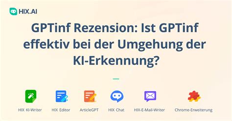GPTinf Rezension: Ist GPTinf effektiv bei der Umgehung der KI-Erkennung? | HIX Bypass