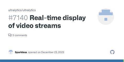 Real Time Display Of Video Streams · Issue 7140 · Ultralyticsultralytics · Github