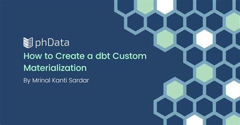 How To Create A Dbt Custom Materialization Phdata