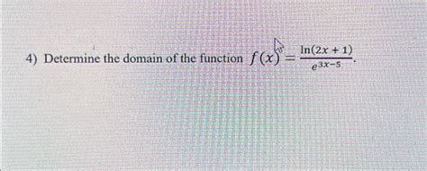 Solved Determine The Domain Of The Function Chegg