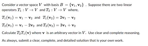 Solved Consider A Vector Space V With Basis B V V Chegg
