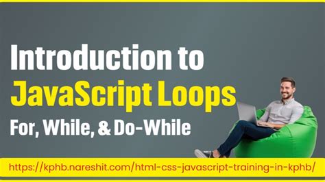 Introduction To Javascript Loops For While And Do While