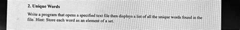 Solved 2unique Words Write A Program That Opens A Specified Text File