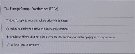 Solved The Foreign Corrupt Practices Act Fcpa Doesnt