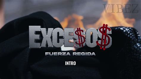 Fuerza Regida Excesos Letra Youtube