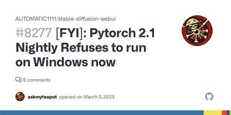 FYI Pytorch Nightly Refuses To Run On Windows Now Issue AUTOMATIC Stable