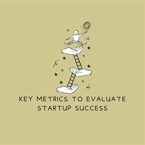 Key Metrics For Evaluating Startup Success