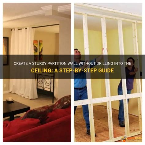 Create A Sturdy Partition Wall Without Drilling Into The Ceiling A Step By Step Guide ShunTool