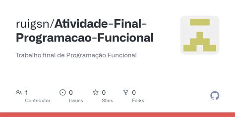 Github Ruigsnatividade Final Programacao Funcional Trabalho Final