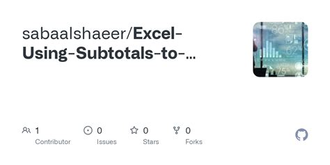 Github Sabaalshaeerexcel Using Subtotals To Summarize Data