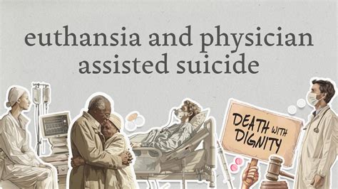 Euthanasia And Physician Assisted Suicide The Value Of Human Life Wvbs