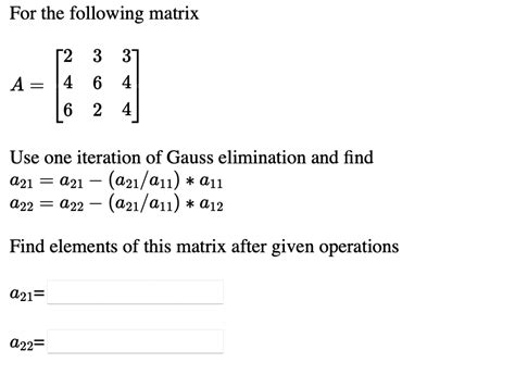 Solved For The Following Matrixa 233464624 Use One