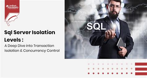 Understanding SQL Server Isolation Levels A Comprehensive Guide