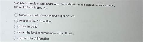 solved consider a simple macro model with demand determined