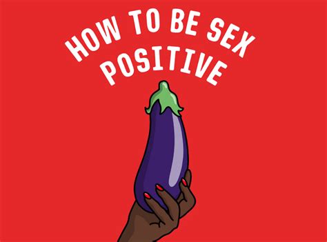 How To Be Sex Positive Here We Flo Usa