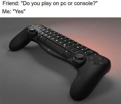 What S A Console Meme By Schizoidman Memedroid