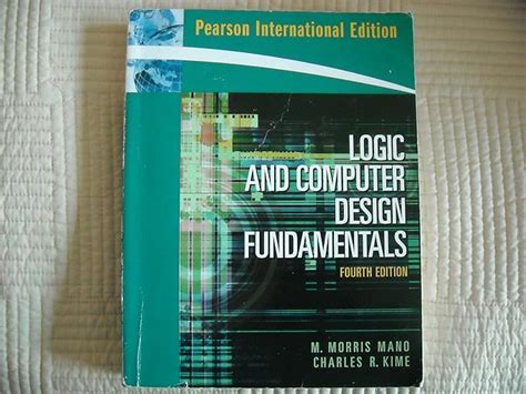 Logic And Computer Design Fundamentals 4th Edition Mano M Morris R Kime Charles R