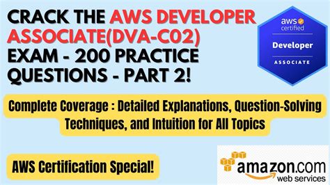 Ace AWS DVA C02 200 Exam Questions Part 2 Developer Associate Detailed Explanations
