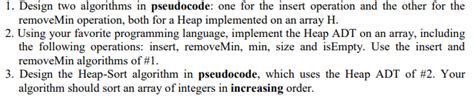 Solved 1 Design Two Algorithms In Pseudocode One For The