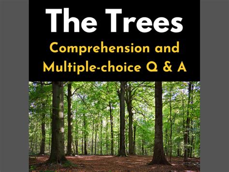 The Trees Reading Comprehension With Multiple Choice Questions
