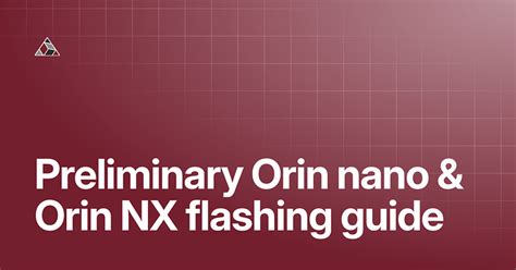 I Cant Seem To Flash My Orin Nx 16gb Board From Auvidea Why I Tried Everything Jetson Orin