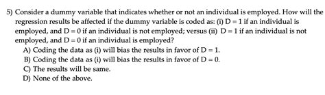 Solved Consider A Dummy Variable That Indicates Whether Or