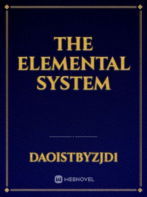 The Elemental System Daoistbyzjd1 Webnovel