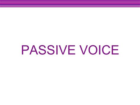Passive Voice And Causative Have Ppt