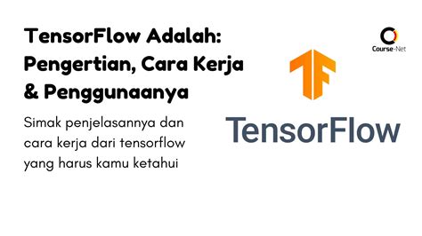 Tensorflow Adalah Pengertian Cara Kerja And Penggunaanya