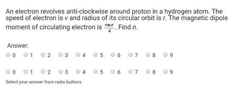 An Electron Revolves Anti Clockwise Around Proton In A Hydrogen Atom The