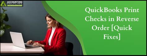 Easy Solutions If Quickbooks Print Checks In Reverse Order