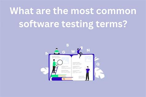 What Are The Most Common Software Testing Terms