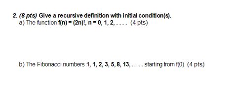 Solved 2 8 Pts Give A Recursive Definition With Initial