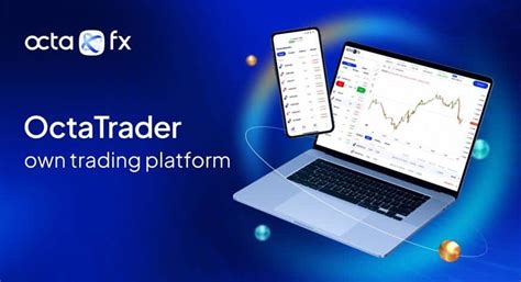 Octafx经纪商 即将推出自己的交易平台 Octatrader 经纪商新闻丨fxgoplus