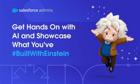 Salesforce Admins On Linkedin Get Hands On With Ai And Showcase What