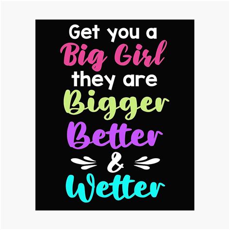 Big Girls Do It Better Quotes