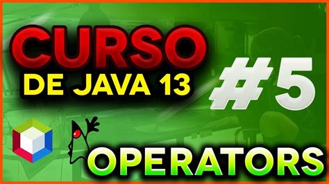 Curso De Java 13 Con Apache Netbeans 11 Para Principiantes 5 Operators Youtube
