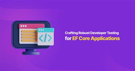Crafting Robust Developer Testing For The Ef Core Applications Mitrais