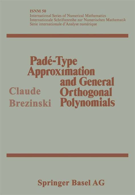 Padé Type Approximation And General Orthogonal Polynomials 9783034865593 Claude Bol
