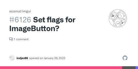 Set Flags For Imagebutton · Issue 6126 · Ocornutimgui · Github
