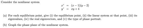 Solved Consider The Nonlinear System X′ X−1 Y−2 Y′ Xy 4