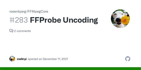 ffprobe uncoding · issue 283 · rosenbjerg ffmpegcore · github